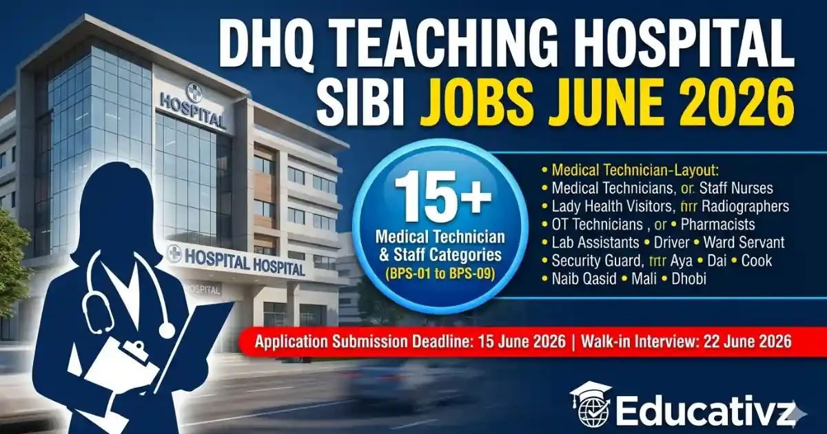 DHQ Teaching Hospital Sibi Jobs June 2026 | Technicians & Staff Latest ...