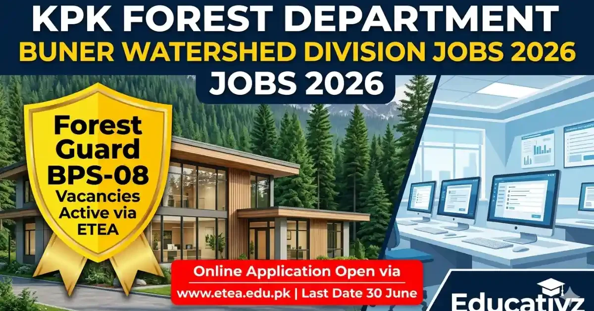 KPK Forest Department Buner Jobs 2026 | Forest Guard via ETEA - Educativz